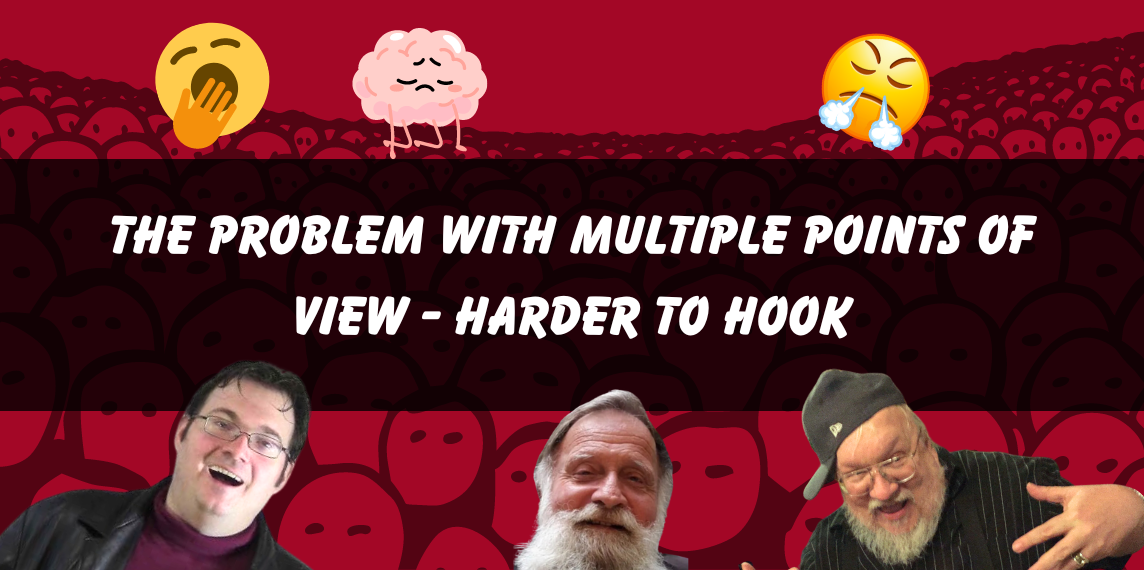 The Problem with Multiple Point of View Characters – Part 1: Harder to Hook Readers – Creative ...