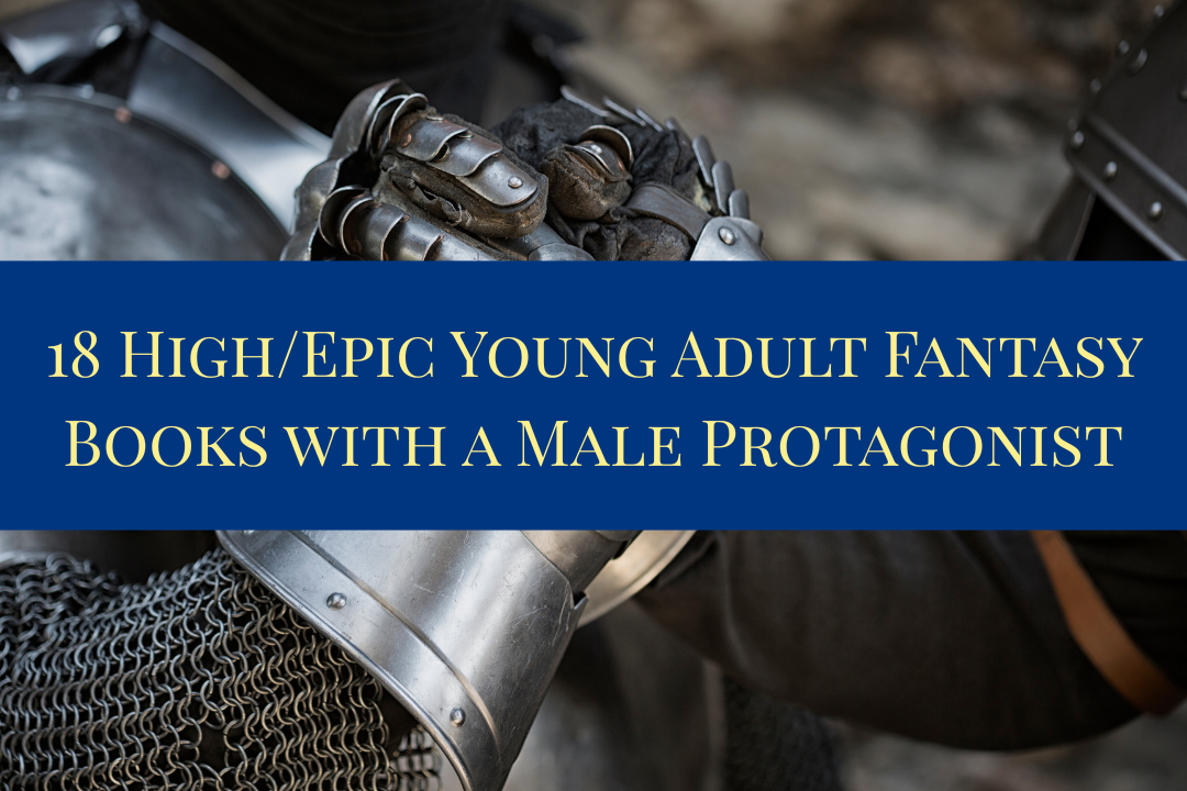 18 High/Epic Young Adult Fantasy Books with a Male Protagonist ...