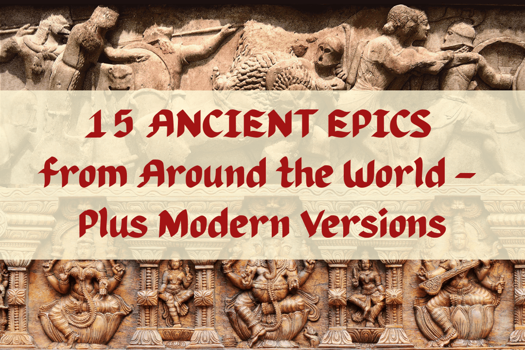 15 Ancient Epics around the World – Plus Accessible Modern Versions ...